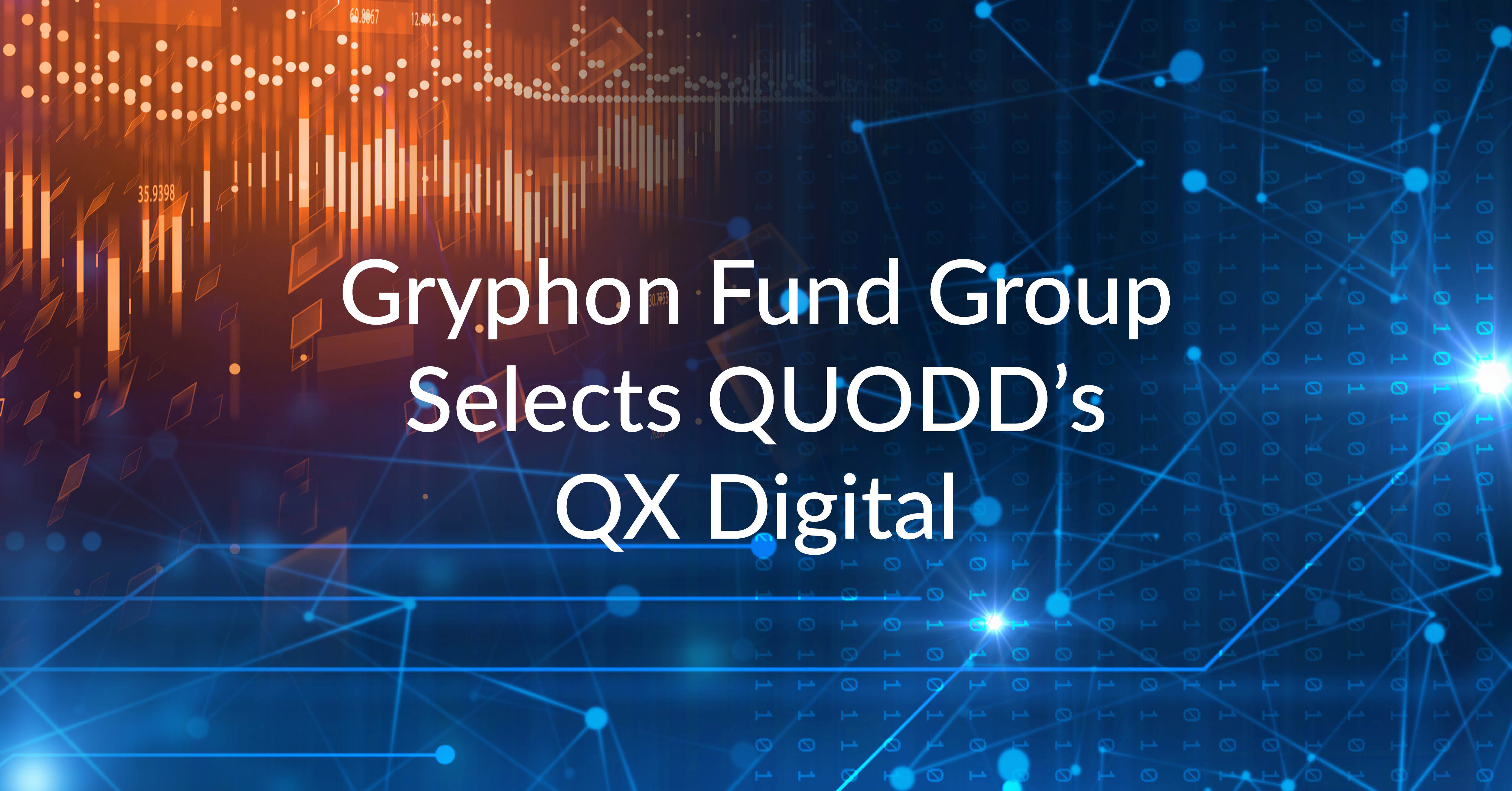 Gryphon Fund Group Selects QUODD’s QX Digital Market Data Platform in ...