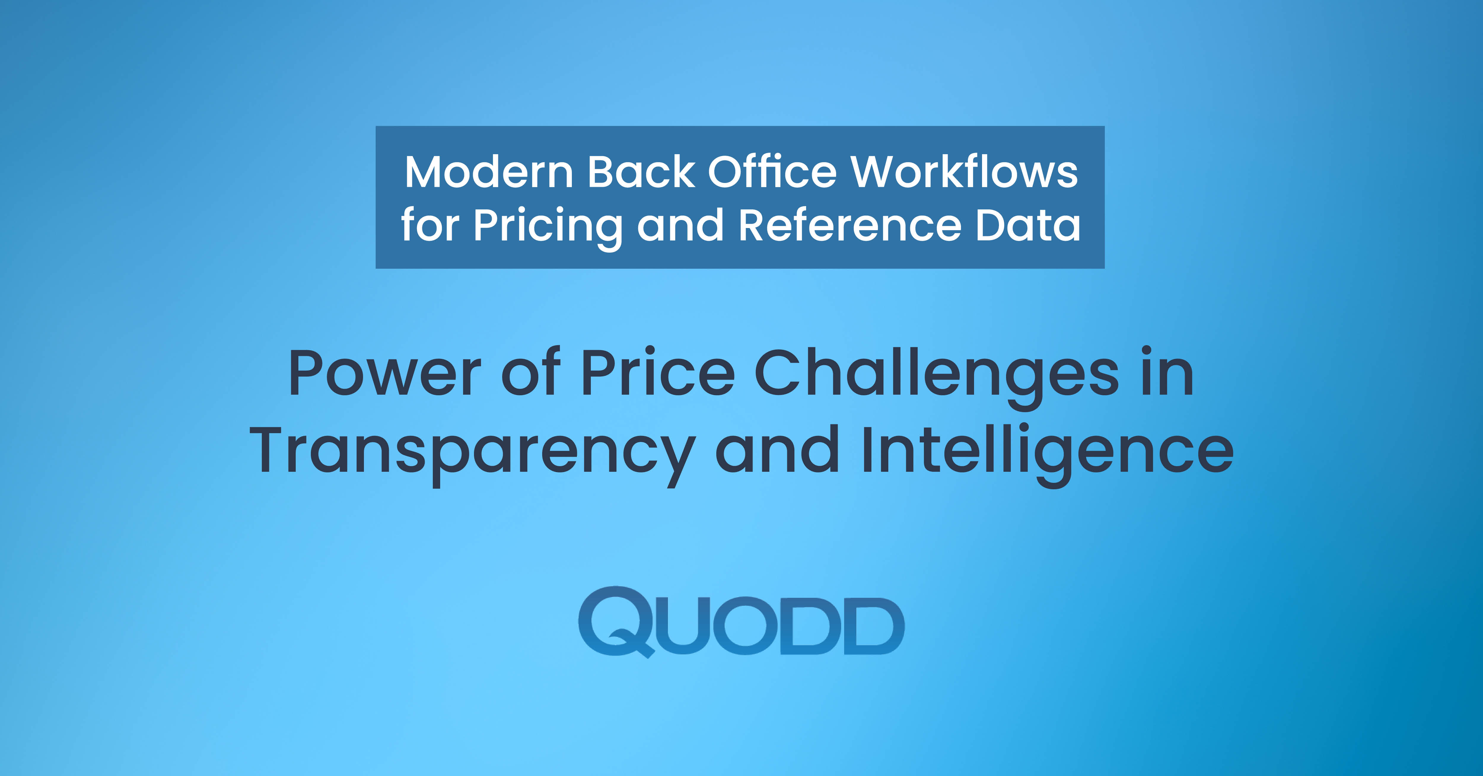 Modern Back Office Workflows for Pricing and Reference Data: The Power that Price Challenges ...